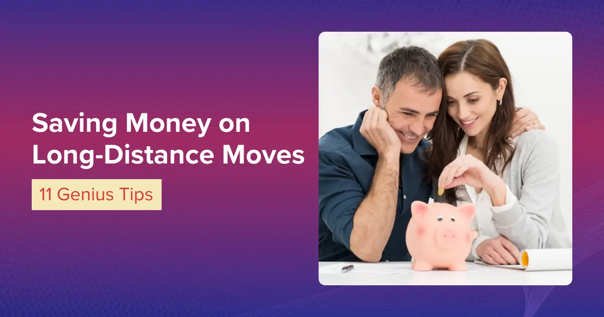 11 Tips to Save Money on a Long-Distance Move