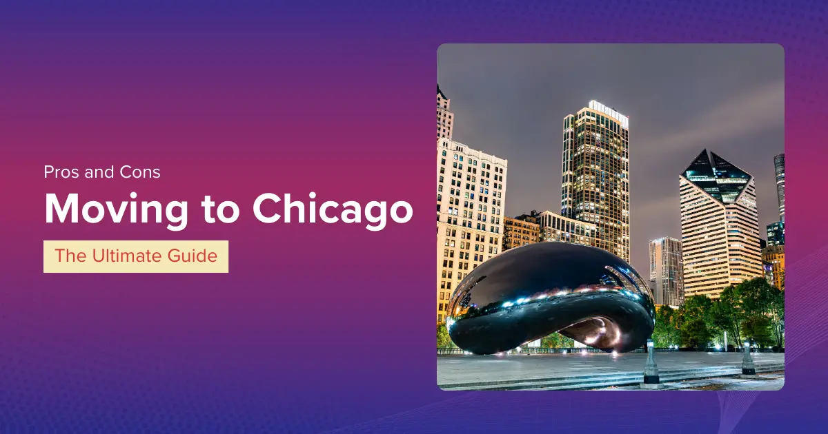 Top 5 Pros and Cons of Moving to Chicago
