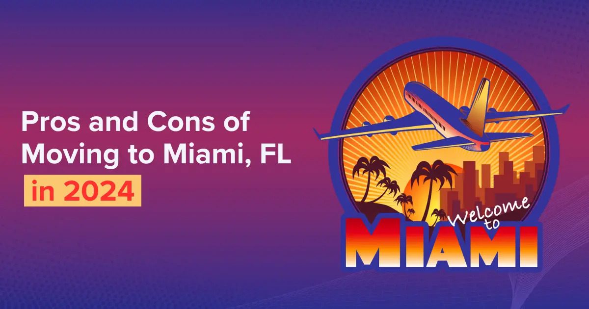 Top 8 Pros and Cons of Moving To Miami in 2025